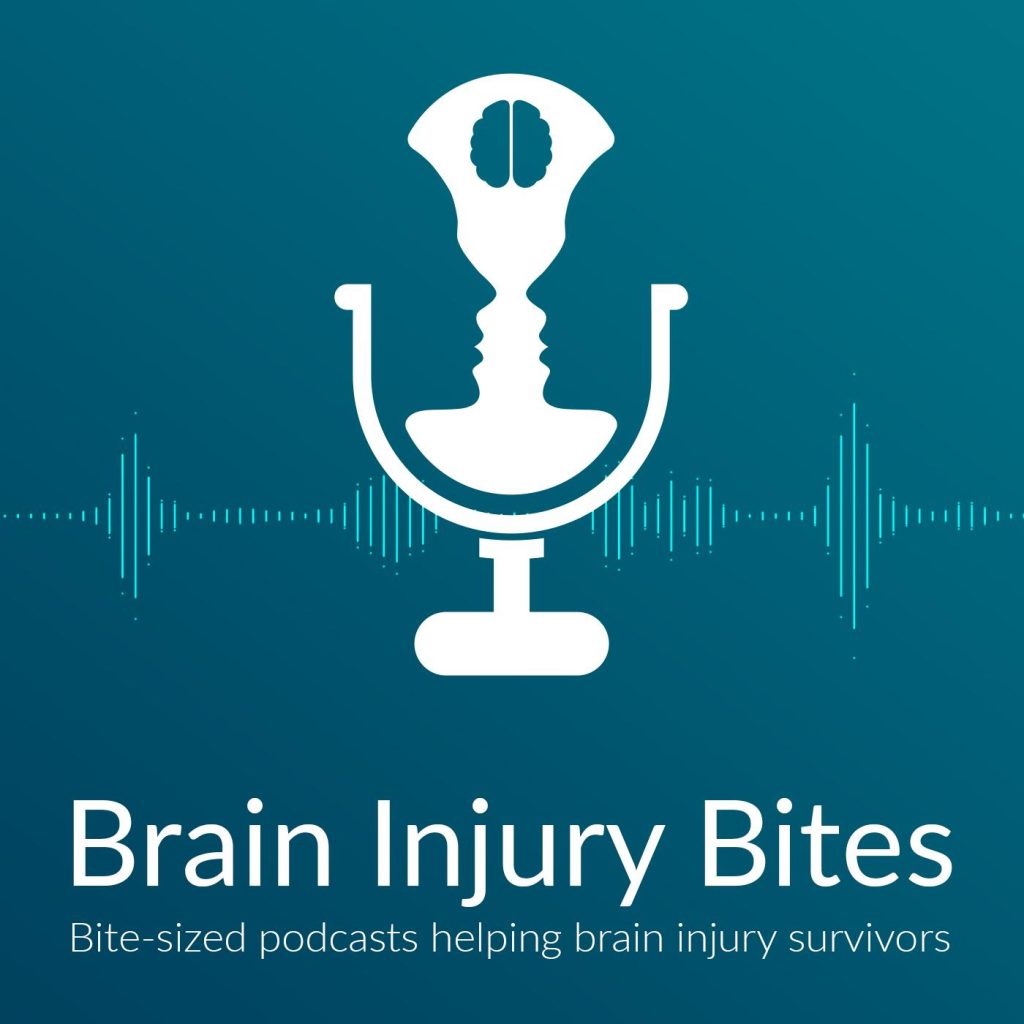 New Podcast Available for people living with a Brain Injury – Headway ...